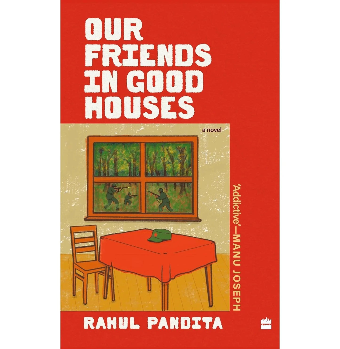 Our Friends in Good Houses: A Novel by Rahul Pandita – Kunzum Book Club