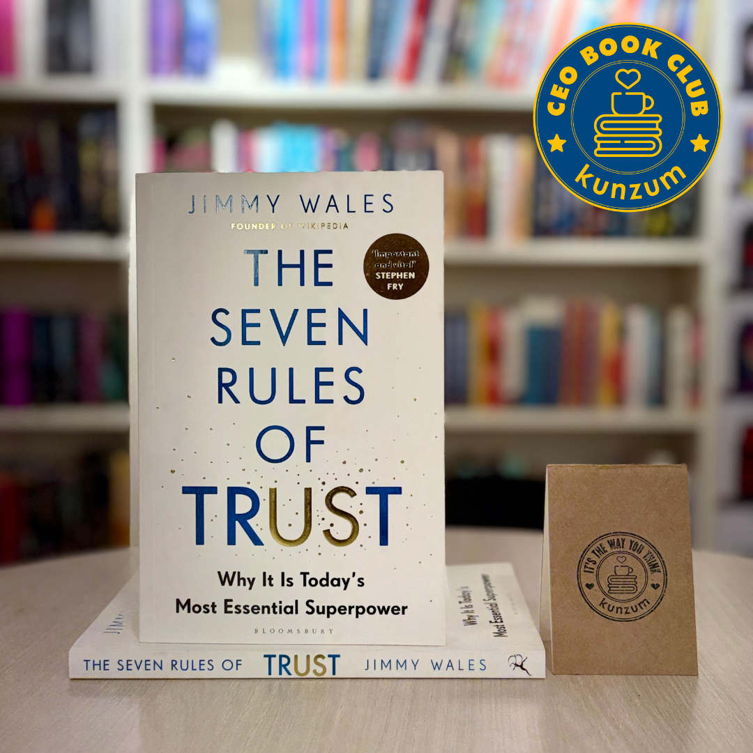 The Seven Rules of Trust By Jimmy Wales – Kunzum Book Club